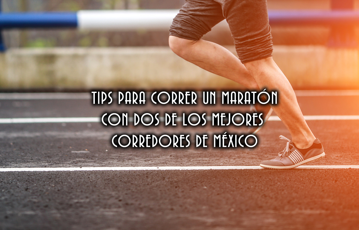VIDEO: Tips para correr Maratón con dos de los mejores corredores de México