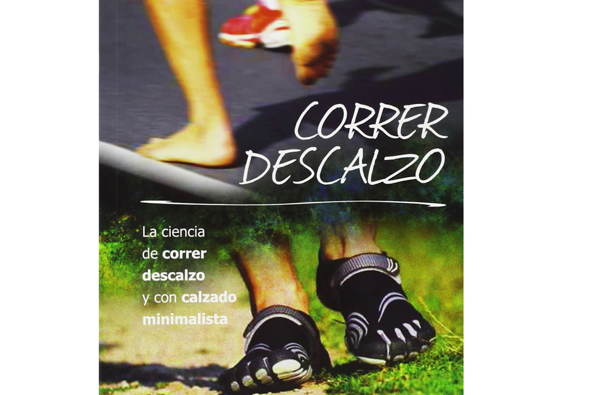 Libro correr descalzo: La ciencia de correr descalzo y con calzado ...